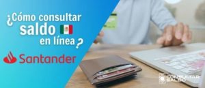 Guía para consultar saldo Santander en línea fácil y rápido - saldo